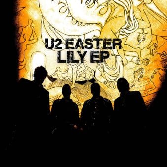 Crítica: U2 - Easter Lily, un regalo inesperado que huele a ...